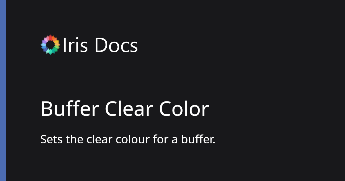 Buffer Clear Color | Iris Docs