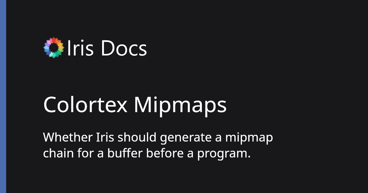 Colortex Mipmaps | Iris Docs