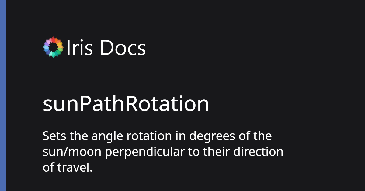 sunPathRotation | Iris Docs