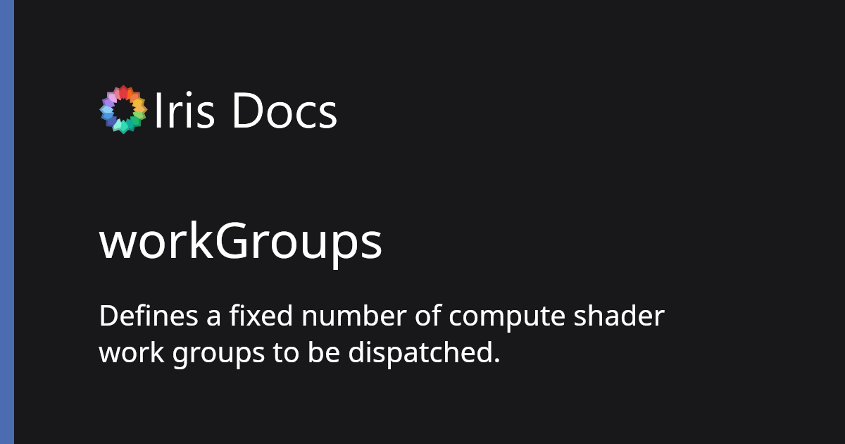 workGroups | Iris Docs