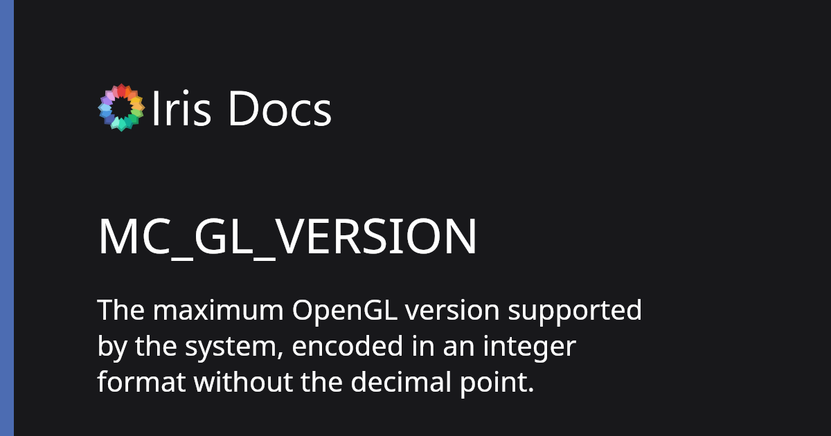 MC_GL_VERSION | Iris Docs