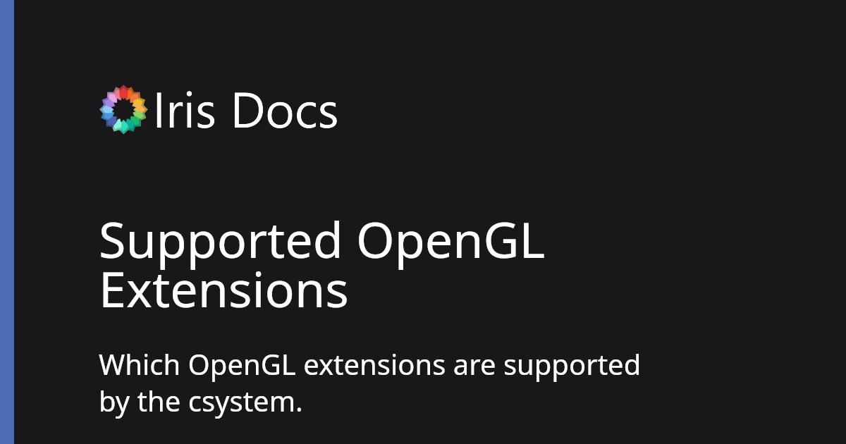 Supported OpenGL Extensions | Iris Docs