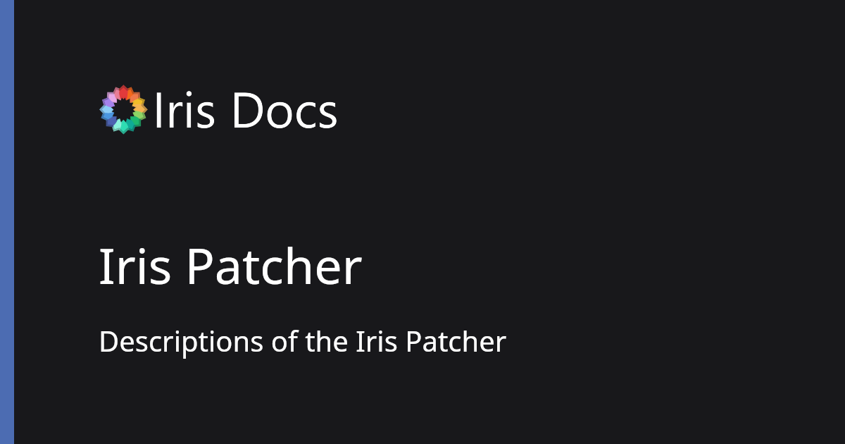 Iris Patcher | Iris Docs