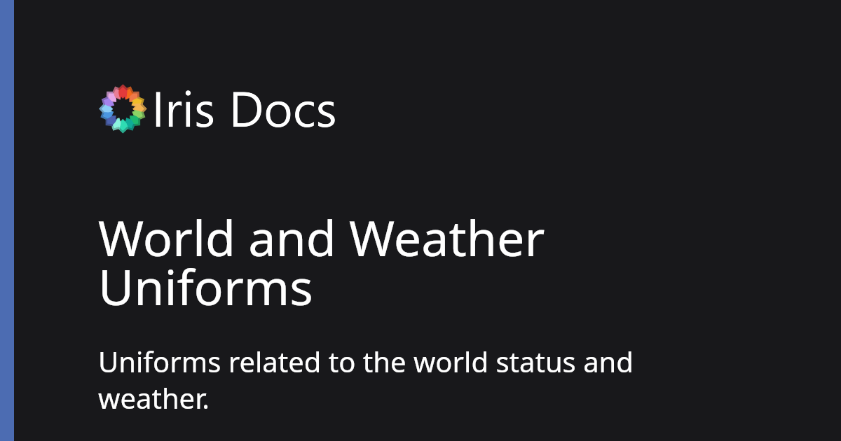 World and Weather Uniforms | Iris Docs